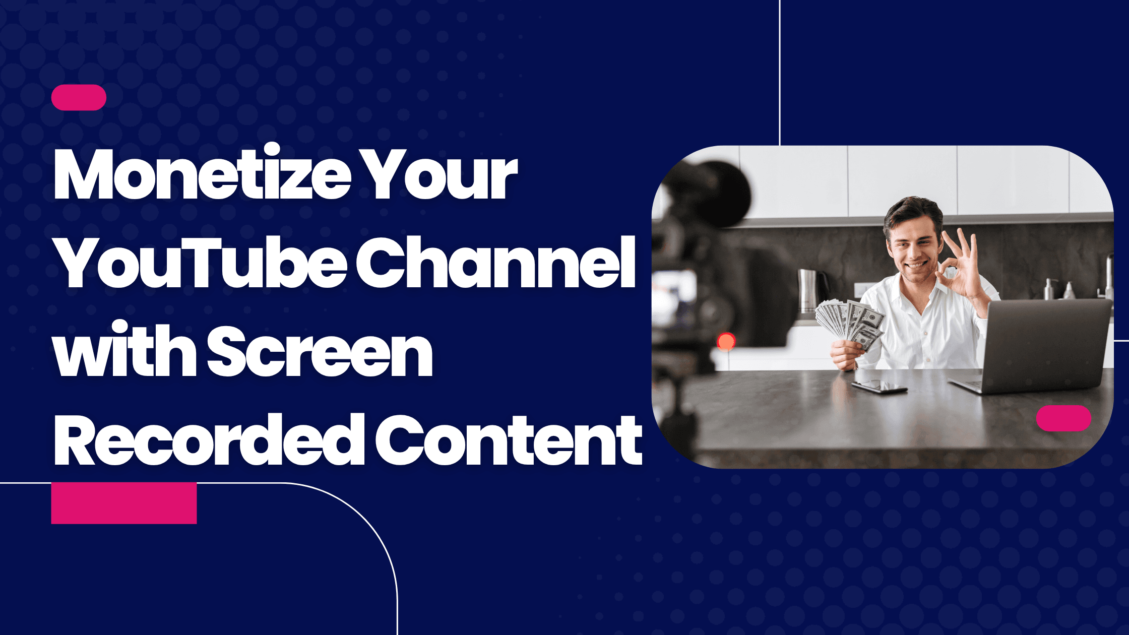 How to Monetize YouTube Channel with Screen Recorded Video