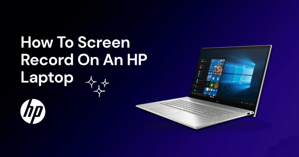 How to Screen Record on a HP Laptop [2025 Guide]