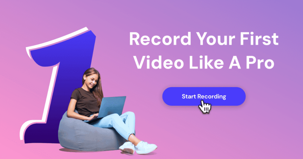 Record Your First Video Like a Pro [2024]